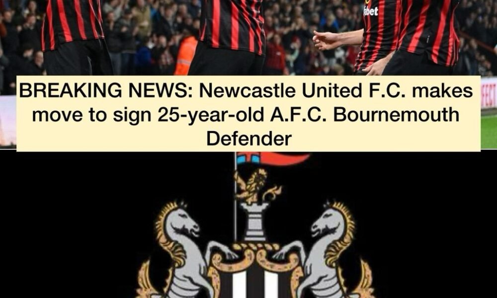 BREAKING NEWS: Newcastle United F.C. makes move to sign 25-year-old A.F ...